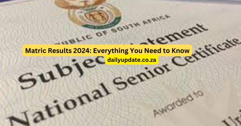 Matric Results 2024: Everything You Need to Know ! - daily update
