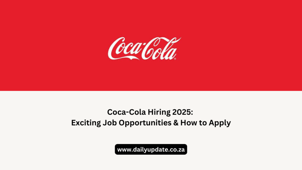 Exciting Coca-Cola Hiring Opportunities in 2025