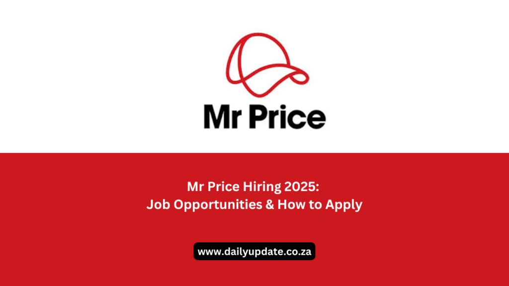 Exciting Mr Price Hiring Opportunities for 2025 Updates
