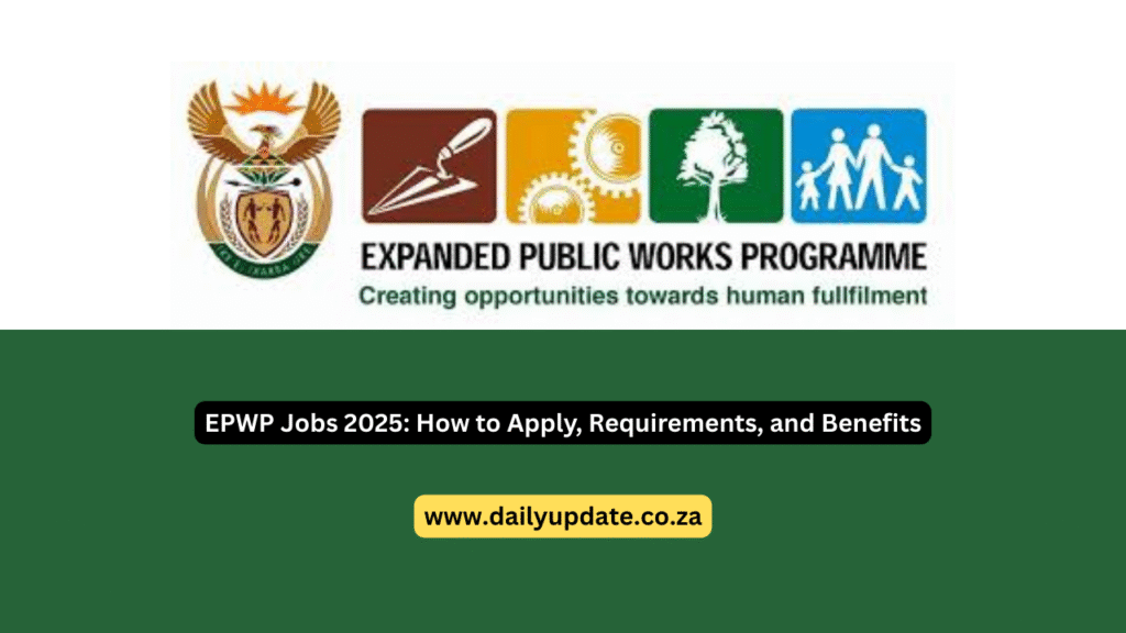 EPWP Jobs 2025: How to Apply, Requirements, and Benefits - daily update