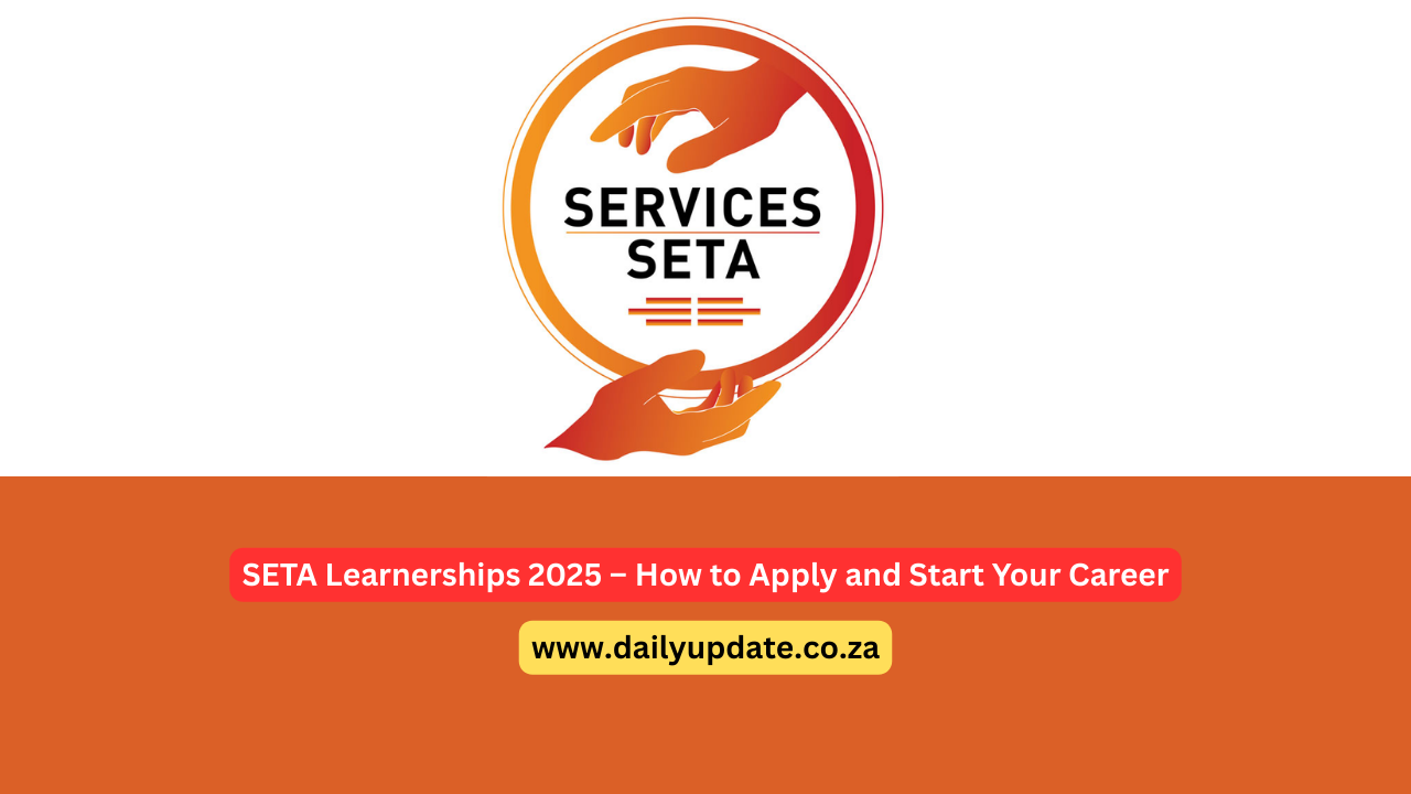 SETA Learnerships 2025 – How to Apply and Start Your Career - daily update