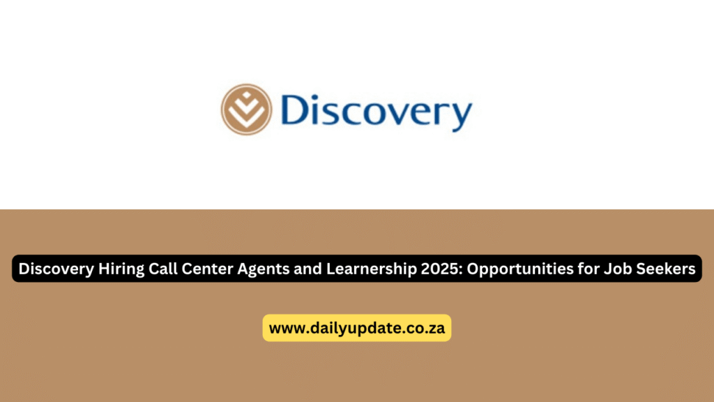 Discovery Hiring Call Center Agents and Learnership 2025: Opportunities ...
