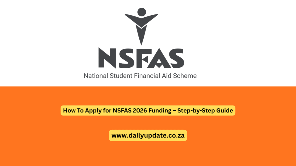 How To Apply for NSFAS 2026 Funding – Step-by-Step Guide - daily update