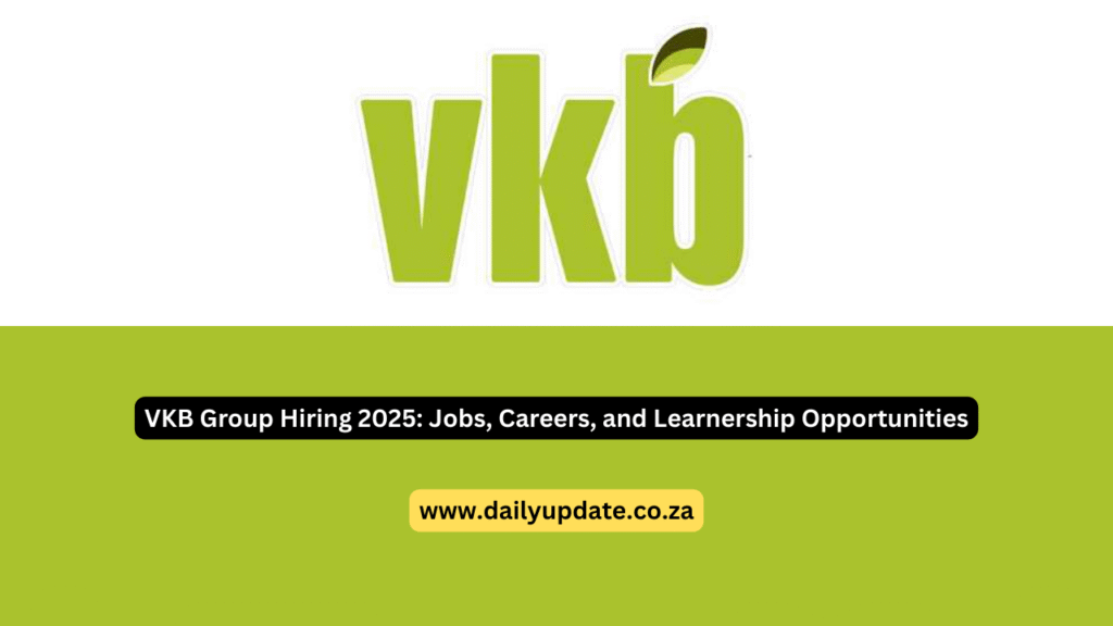 VKB Group Hiring 2025: Jobs, Careers, and Learnership Opportunities ...