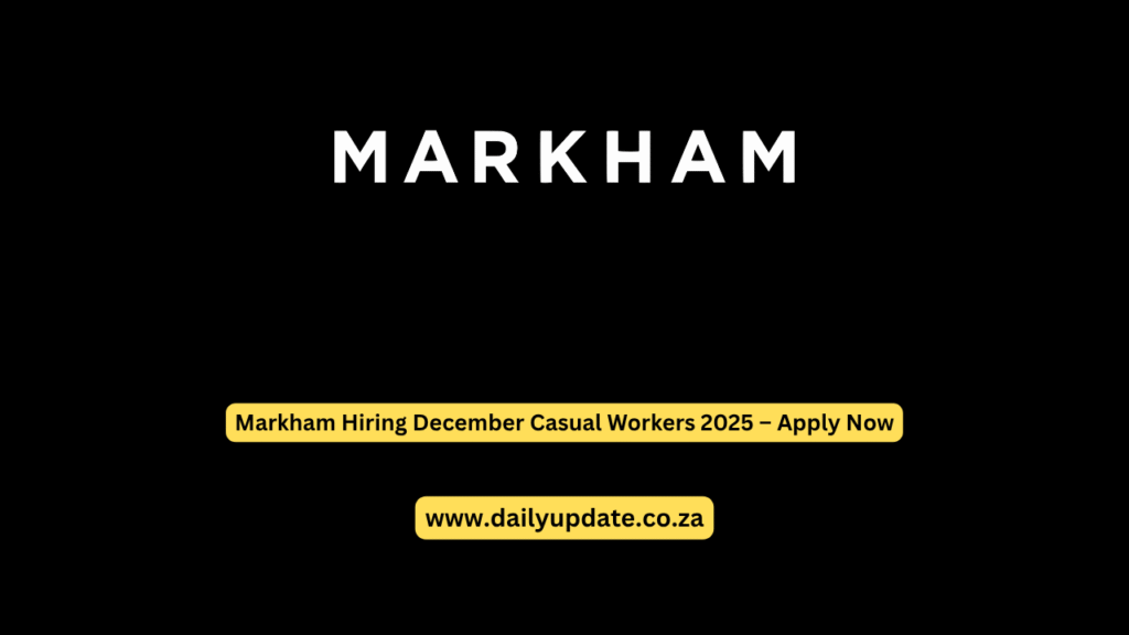 Markham Hiring December Casual Workers 2025 – Apply Now - daily update